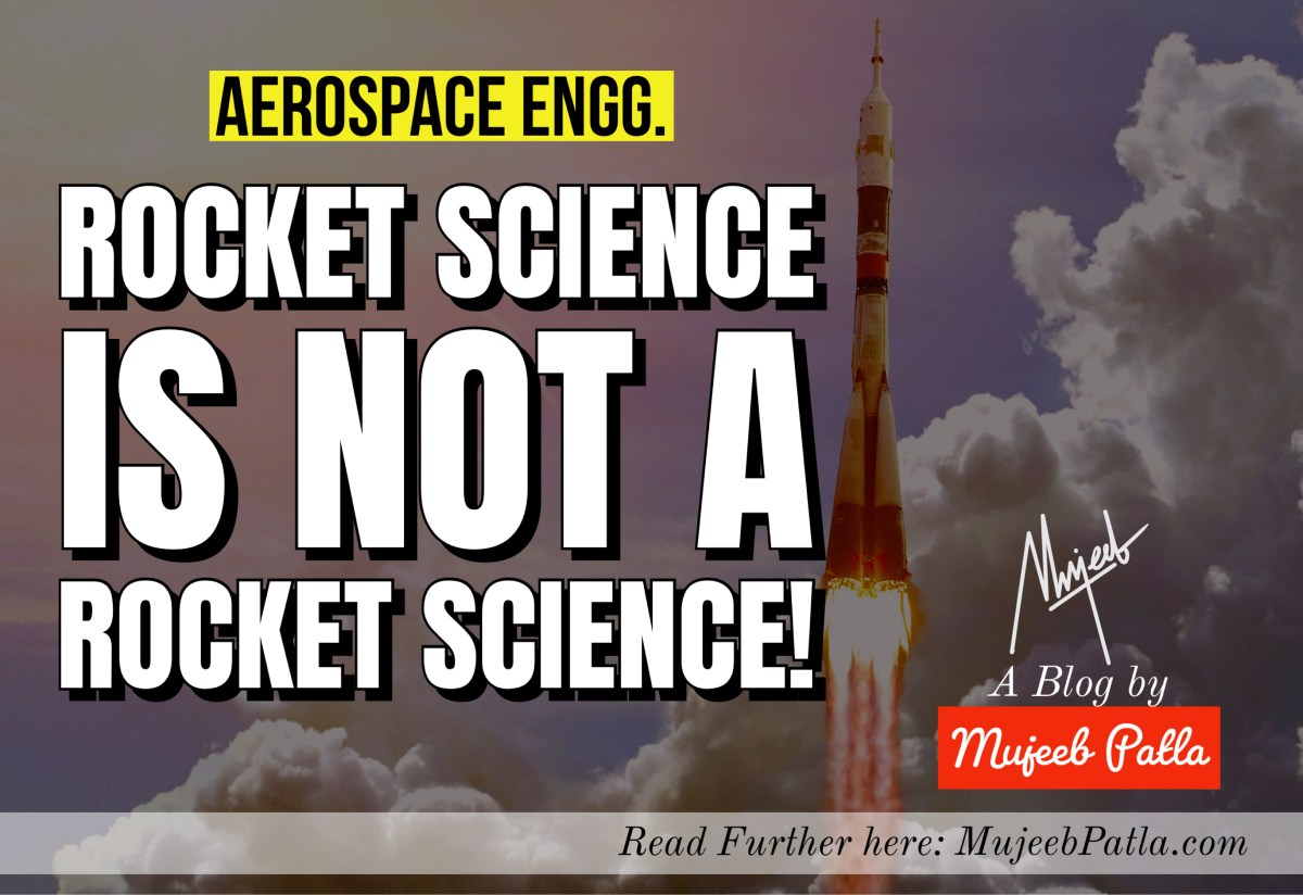 Rocket Science is Not A Rocket Science! – Mujeeb Patla