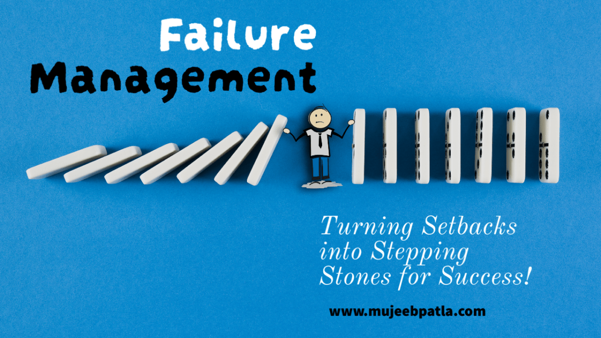 Failure Management: Turning Setbacks into Stepping Stones for Success ...